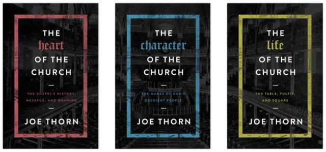 Book Review: The Heart, Character, and Life of the Church, by Joe Thorn ...