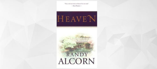 Book Review: Heaven, by Randy Alcorn - 9Marks