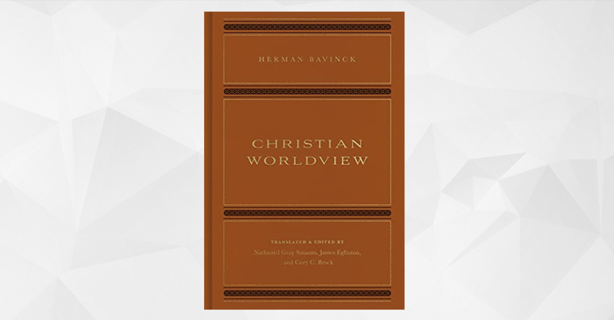 Book Review: Christian Worldview, by Herman Bavinck - 9Marks
