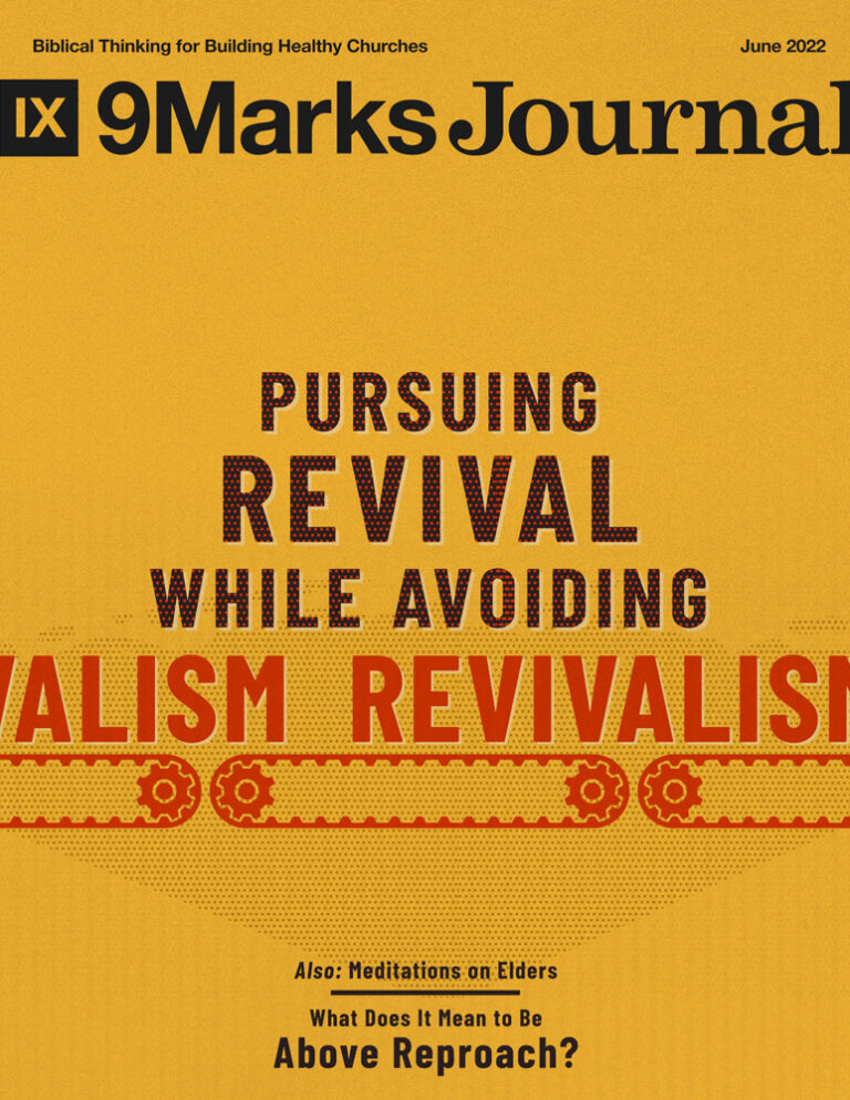 Pursuing Revival While Avoiding Revivalism - 9Marks