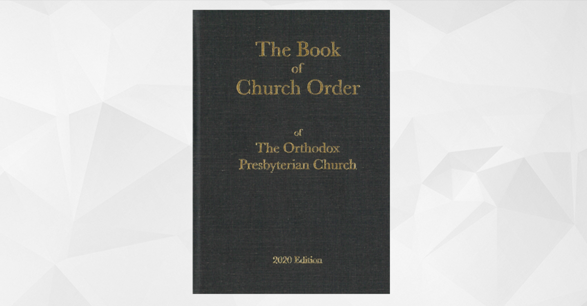 Book Review: The Book of Church Order, by the OPC - 9Marks